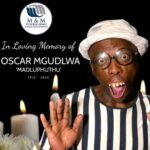 RIP Oscar “Madluphuthu” Mgudlwa: Family Confirms Cause of Death ...